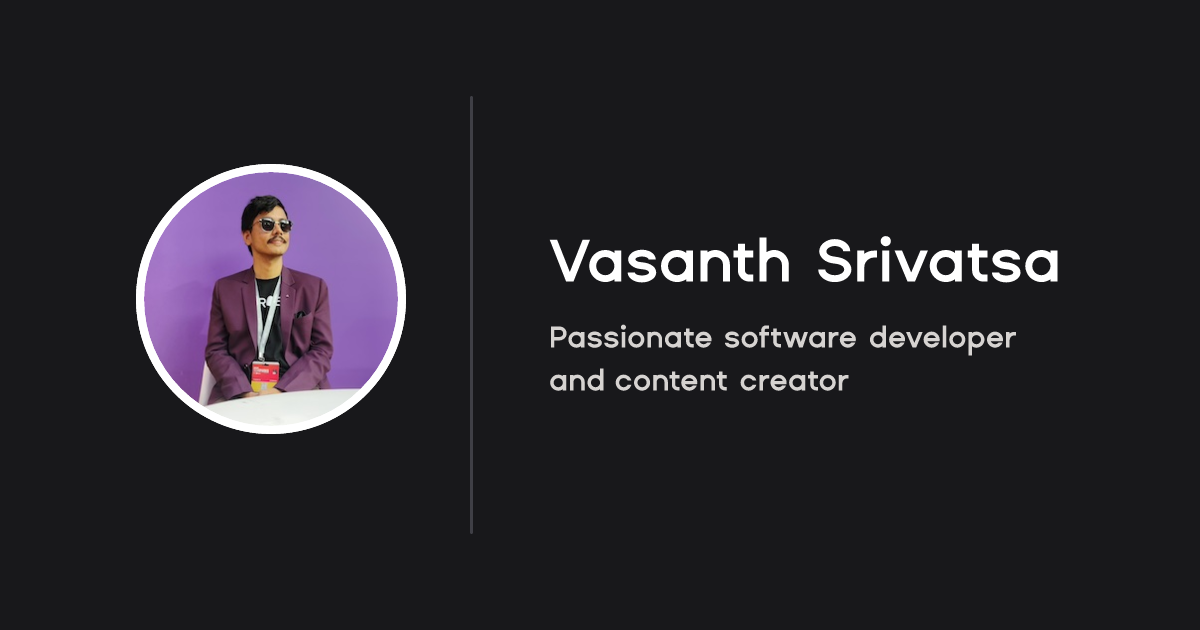 Vasanth Srivatsa — Passionate computer enthusiast with a strong foundation in technology.